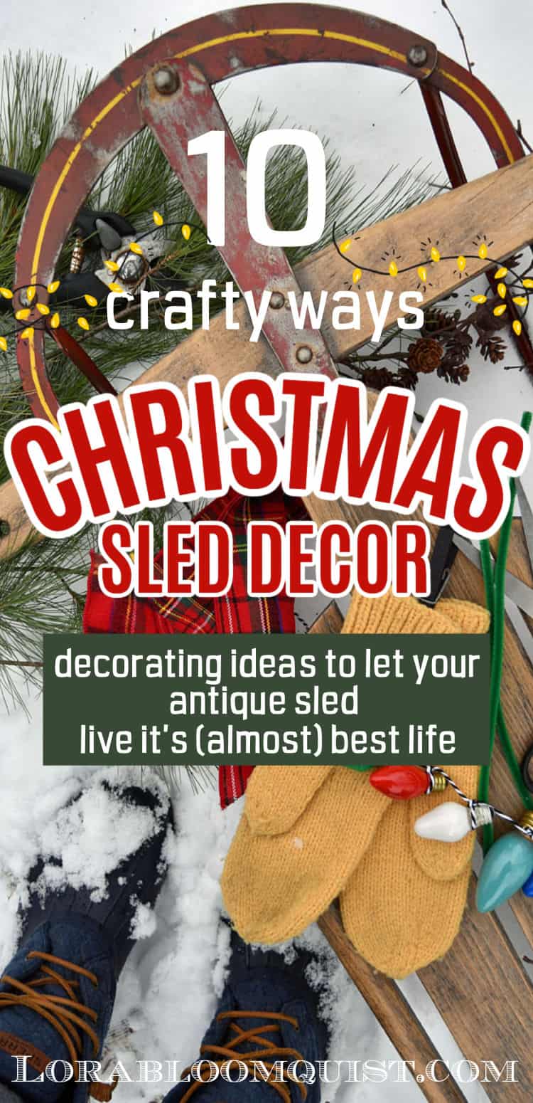 10 Creative Ways To Decorate a Vintage Sled - Lora Bloomquist~Create ...