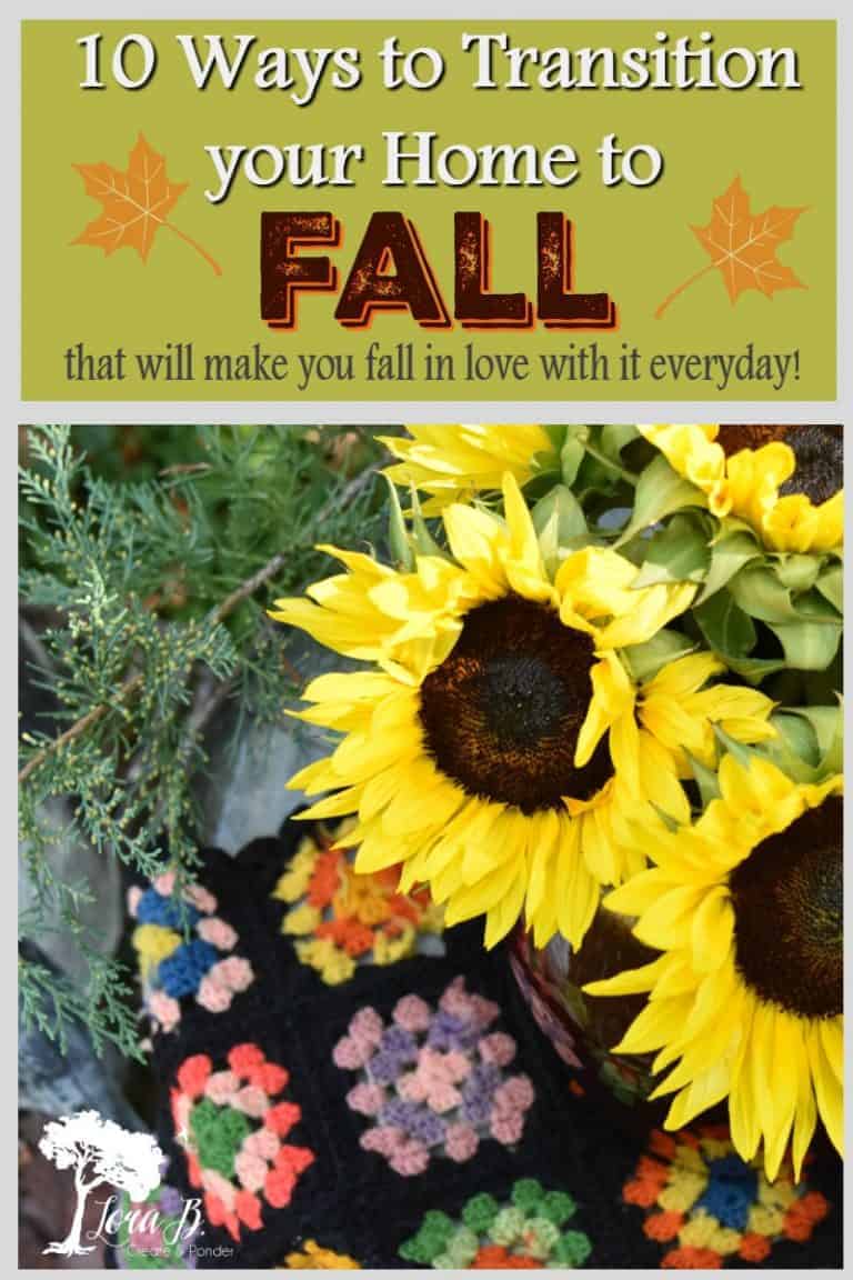 10 Ways to Transition to Fall - Lora Bloomquist~Create & Ponder