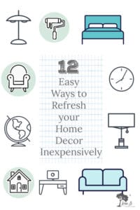 12 Easy Ways to Refresh Your Home Decor Inexpensively - Lora Bloomquist ...