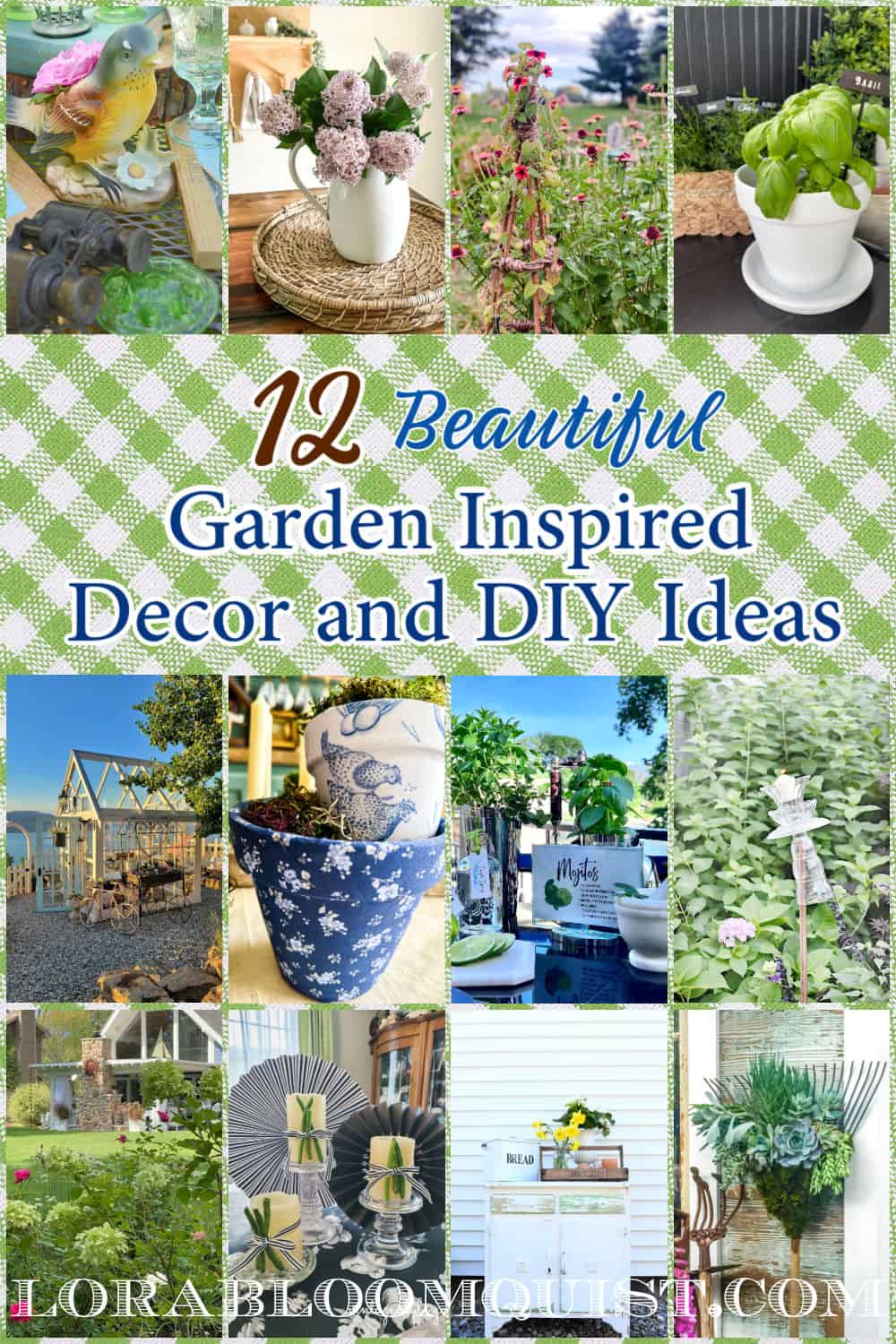 12 Beautiful Garden Inspired Ideas - Lora Bloomquist~Create & Ponder