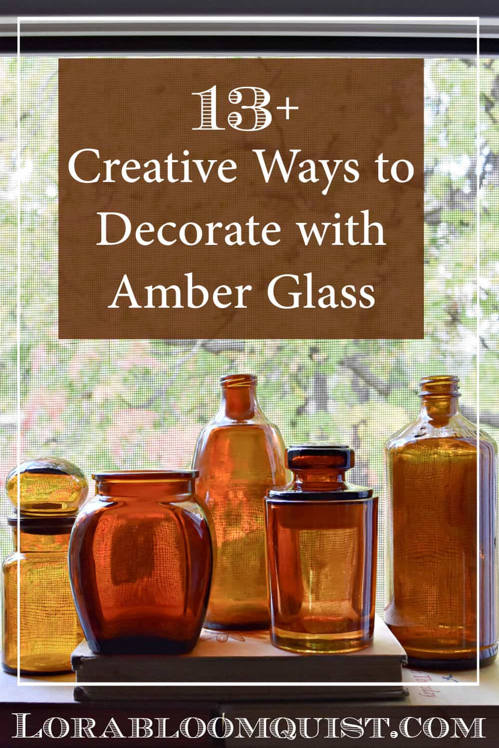 13+ Beautiful Ways to Decorate with Amber Glass - Lora Bloomquist ...