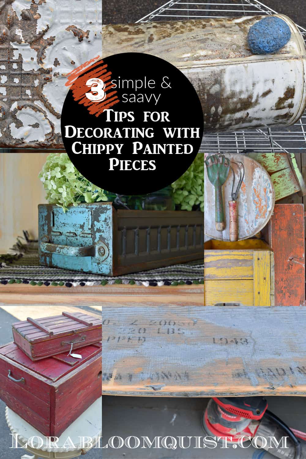 3 Expert Tips for Decorating with Chippy Painted Pieces - Lora ...