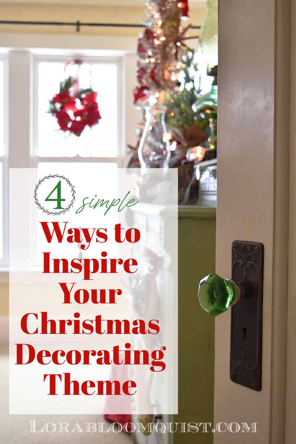 4 Simple Ways to Plan Out Your Christmas Decor - Lora Bloomquist~Create ...