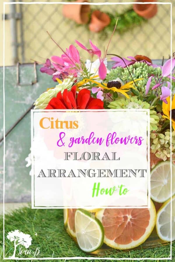 DIY Citrus & Garden Flowers Arrangement - Lora Bloomquist~Create & Ponder