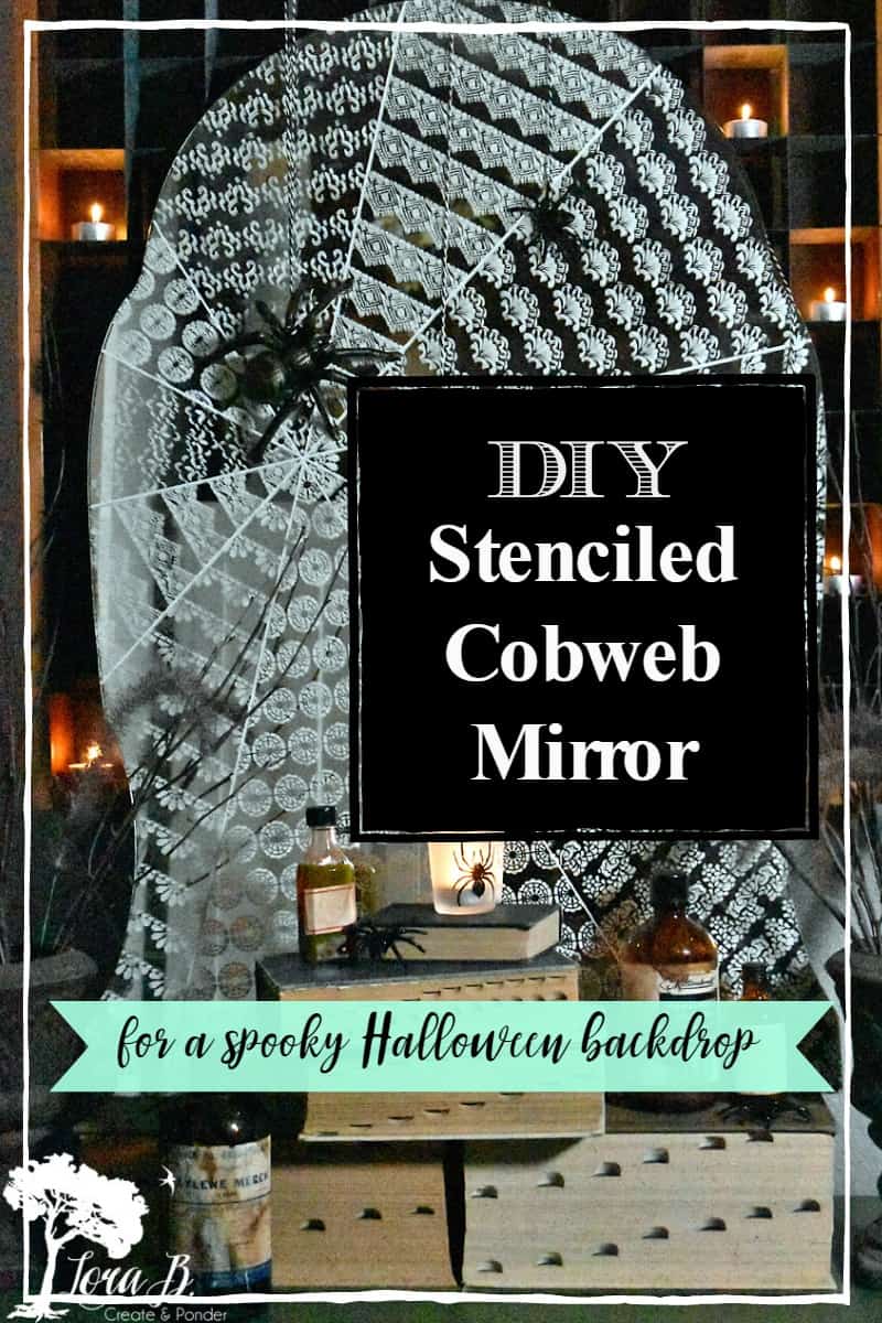 Stenciled Cobweb Mirror DIY - Lora Bloomquist~Create & Ponder