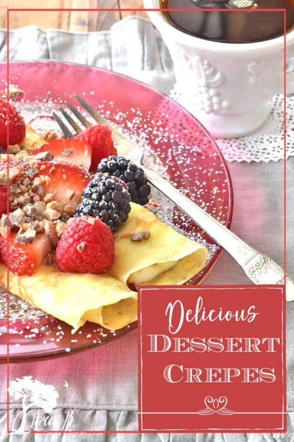 Delicious Dessert Crepes - Lora Bloomquist~Create & Ponder