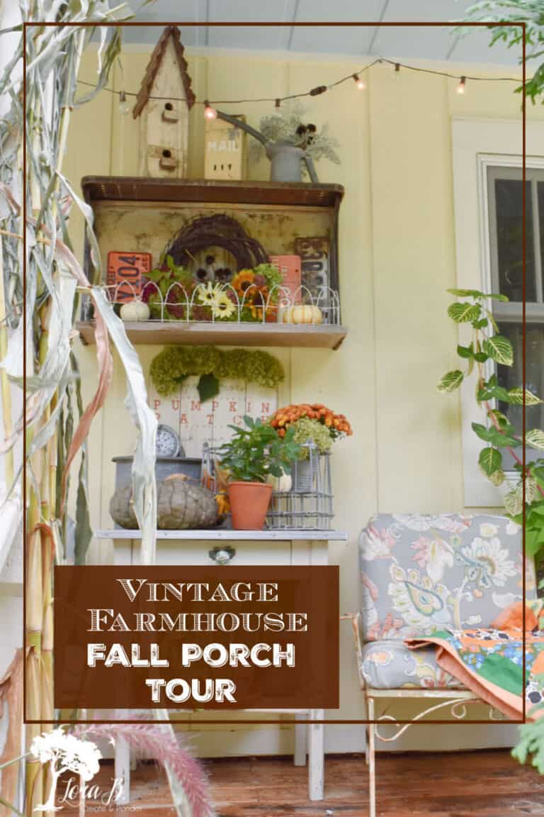 Our Vintage Farmhouse Fall Porch Tour - Lora Bloomquist~Create & Ponder