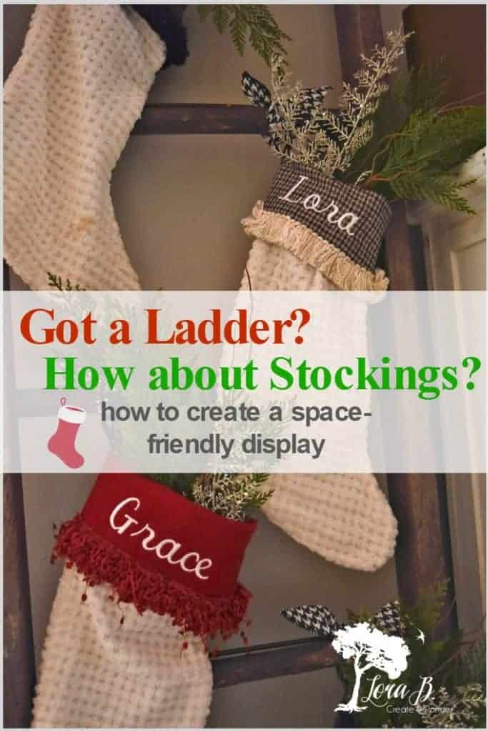 Got a Ladder? How about Stockings? - Lora Bloomquist~Create & Ponder