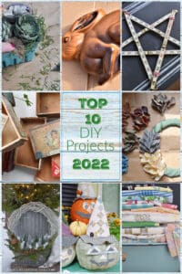 Top 10 Most Popular DIY Projects of 2022 - Lora Bloomquist~Create & Ponder