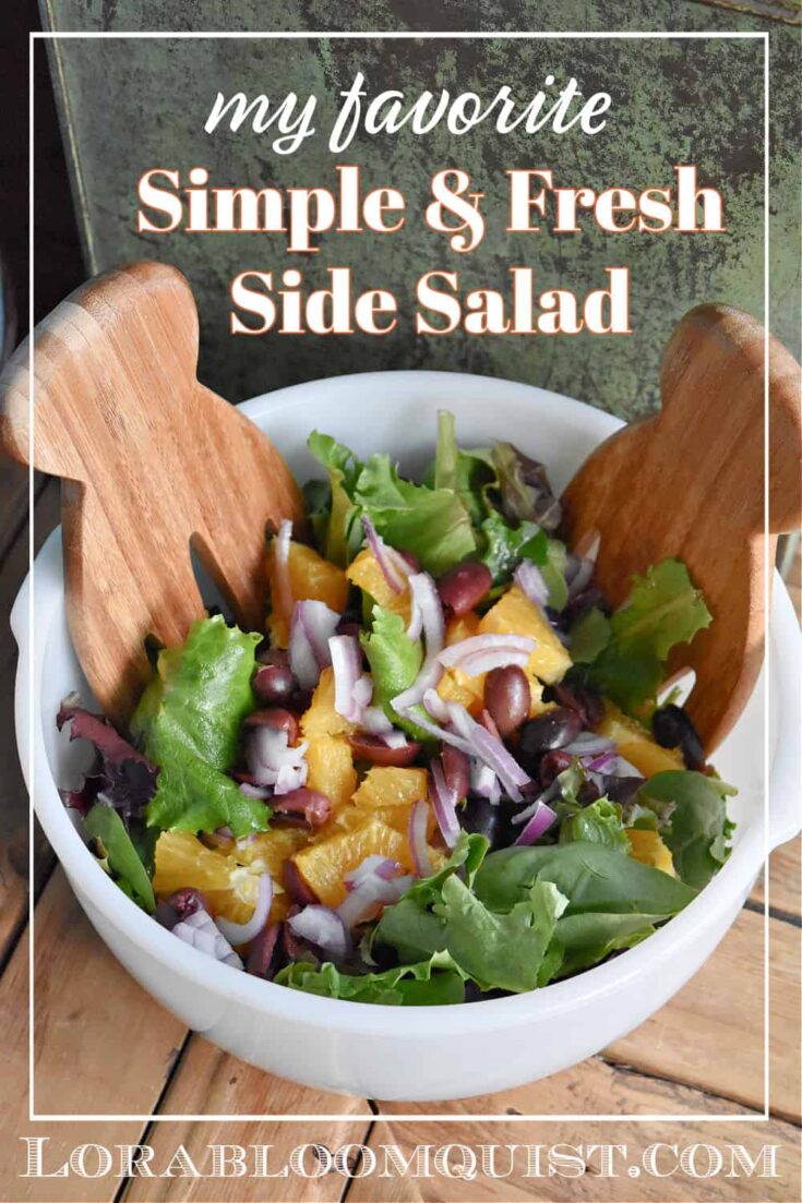 My Favorite Simple and Fresh Side Salad - Lora Bloomquist~Create & Ponder
