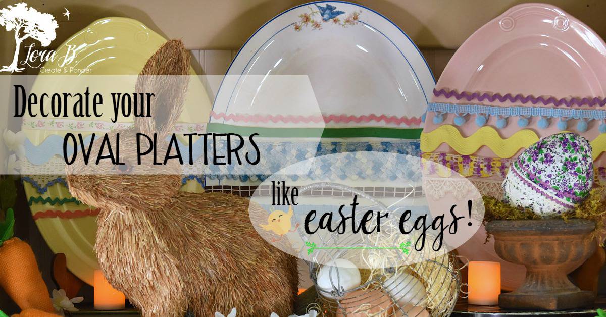 Oval Platter Easter Eggs - Lora Bloomquist~Create & Ponder