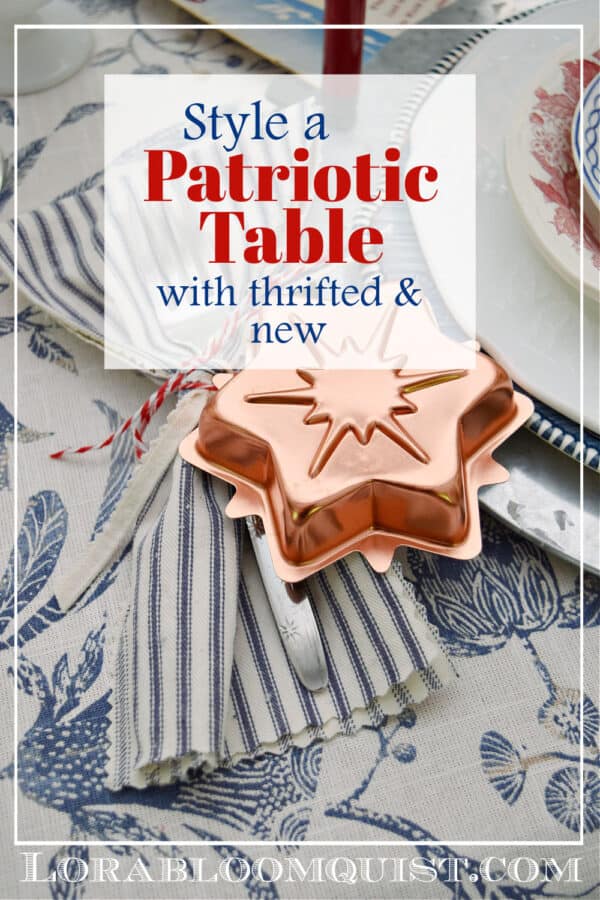 A Patriotic Table Setting with Vintage Thrifted Finds - Lora Bloomquist ...