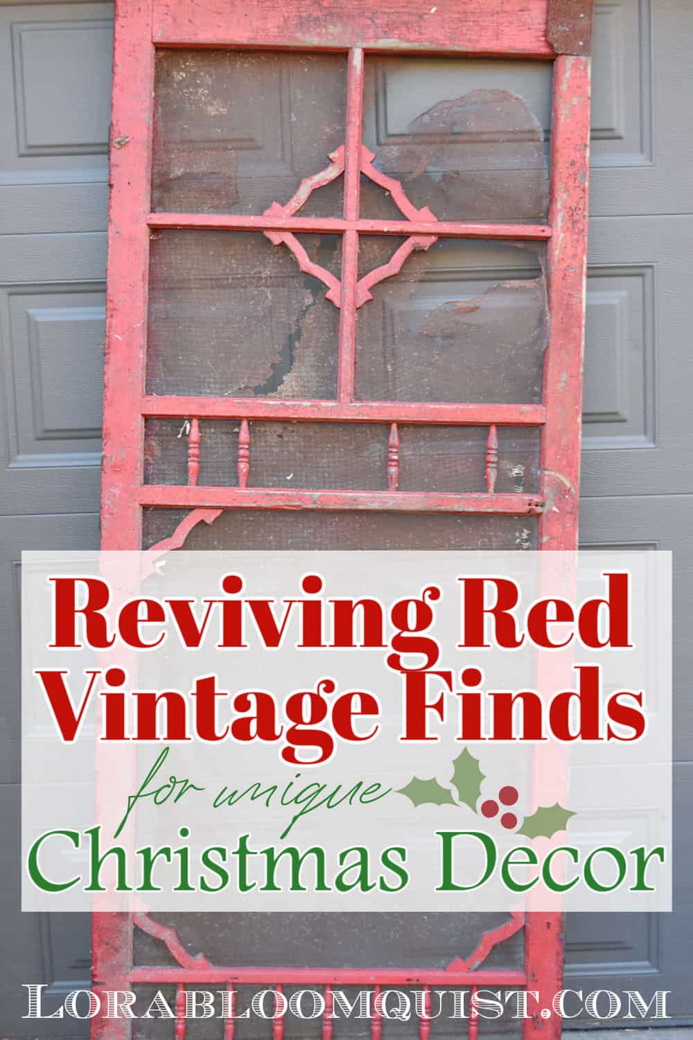 Reviving Red Vintage Finds for Unique Christmas Decor - Lora Bloomquist ...