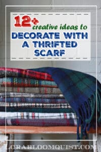 12+ Creative Ways to Decorate with a Thrifted Old Scarf - Lora ...
