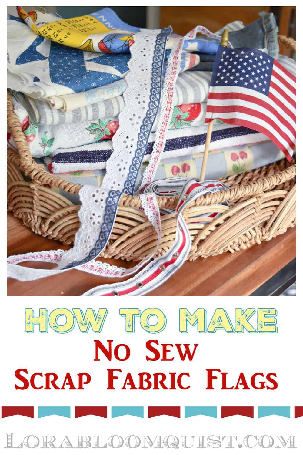 Patriotic Centerpiece with DIY Scrap Fabric Flags - Lora Bloomquist ...