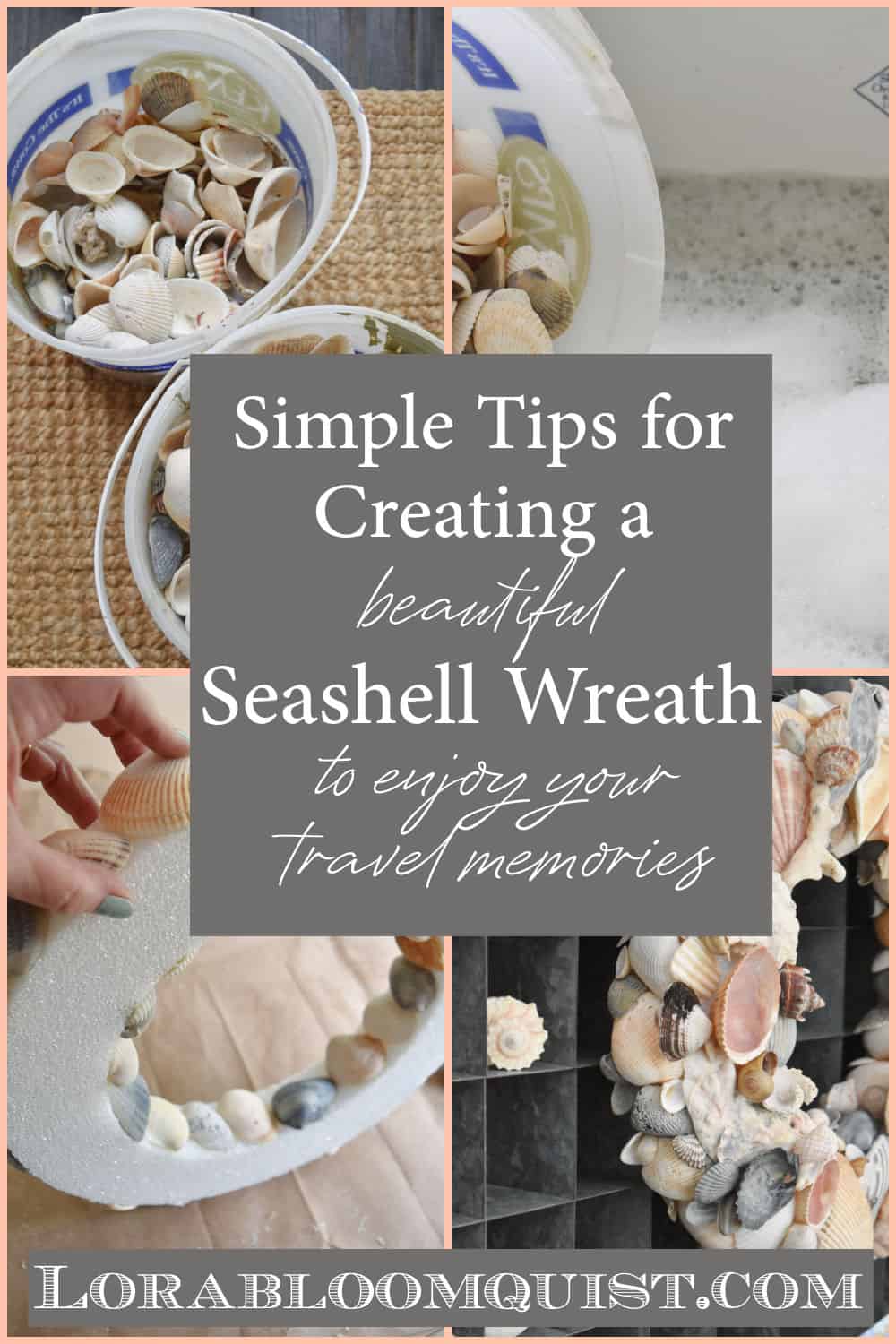 How to Make a Sentimental DIY Seashell Wreath - Lora Bloomquist~Create ...