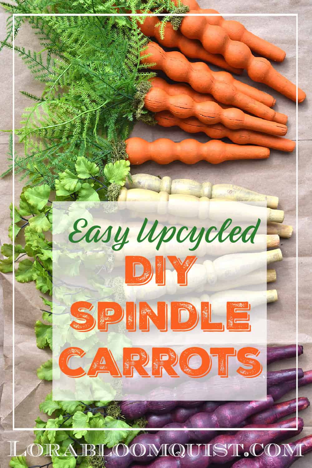 DIY Repurposed Wooden Spindle Carrots - Lora Bloomquist~Create & Ponder