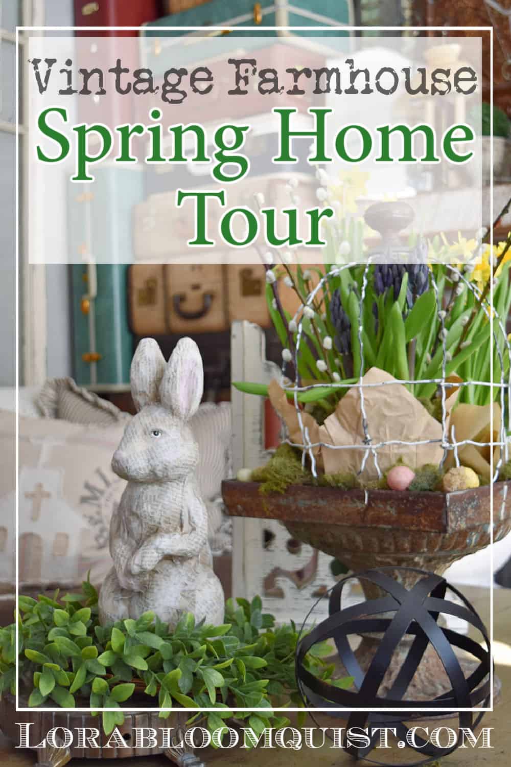 A Spring Home Tour with Vintage Garden Style - Lora Bloomquist~Create ...