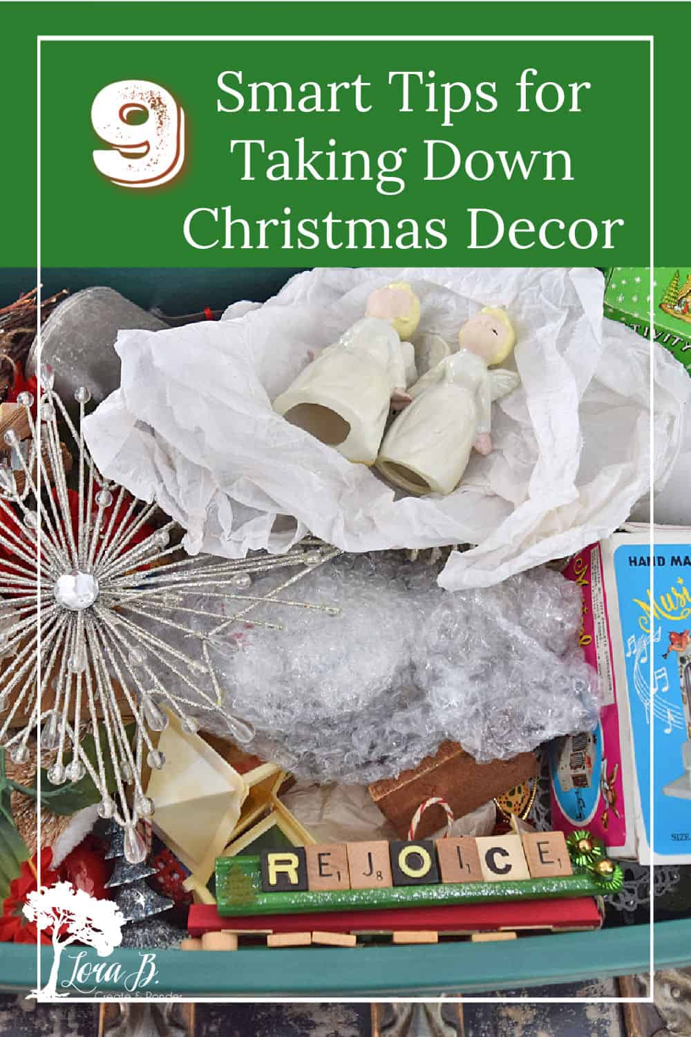 9 Smart Christmas UnDecorating Tips - Lora Bloomquist~Create & Ponder