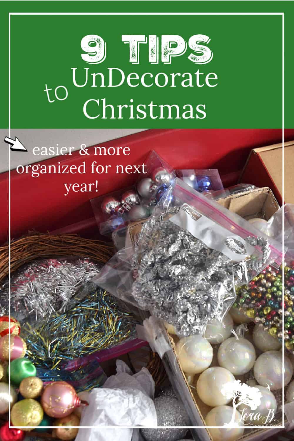 9 Smart Christmas UnDecorating Tips - Lora Bloomquist~Create & Ponder