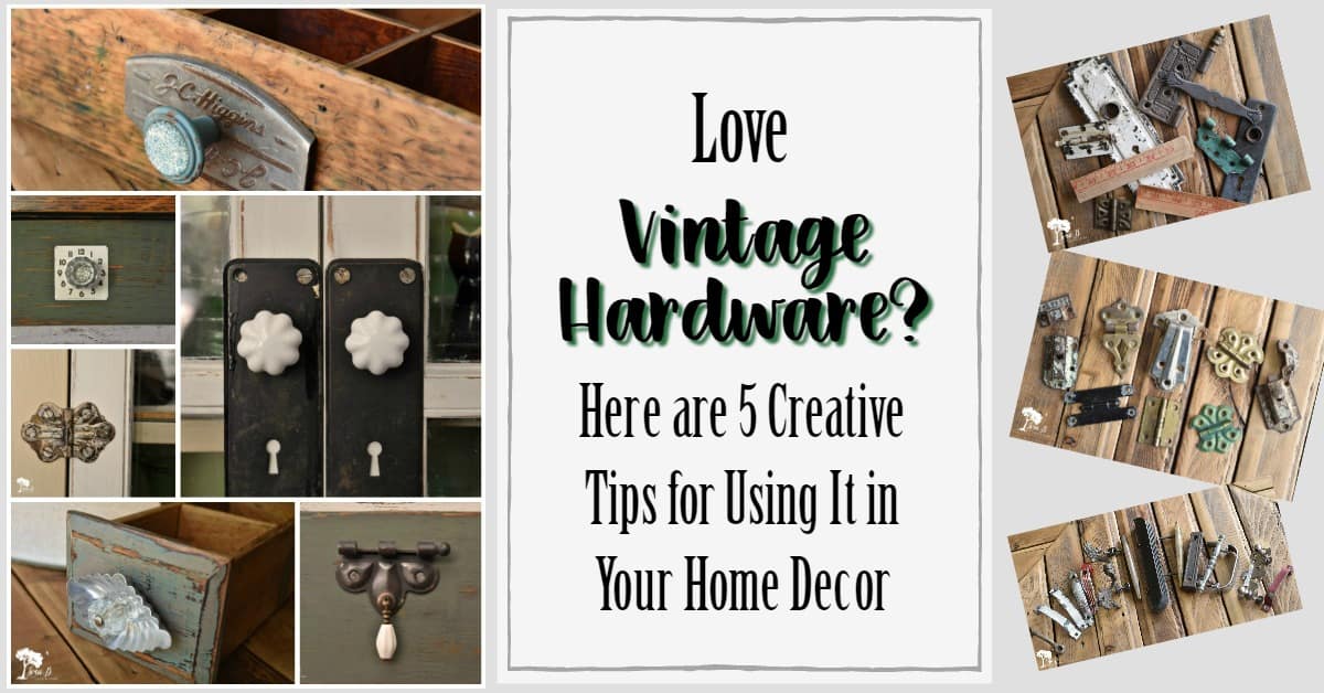 Best Tips for Using Vintage (and vintage inspired) Hardware - Lora ...