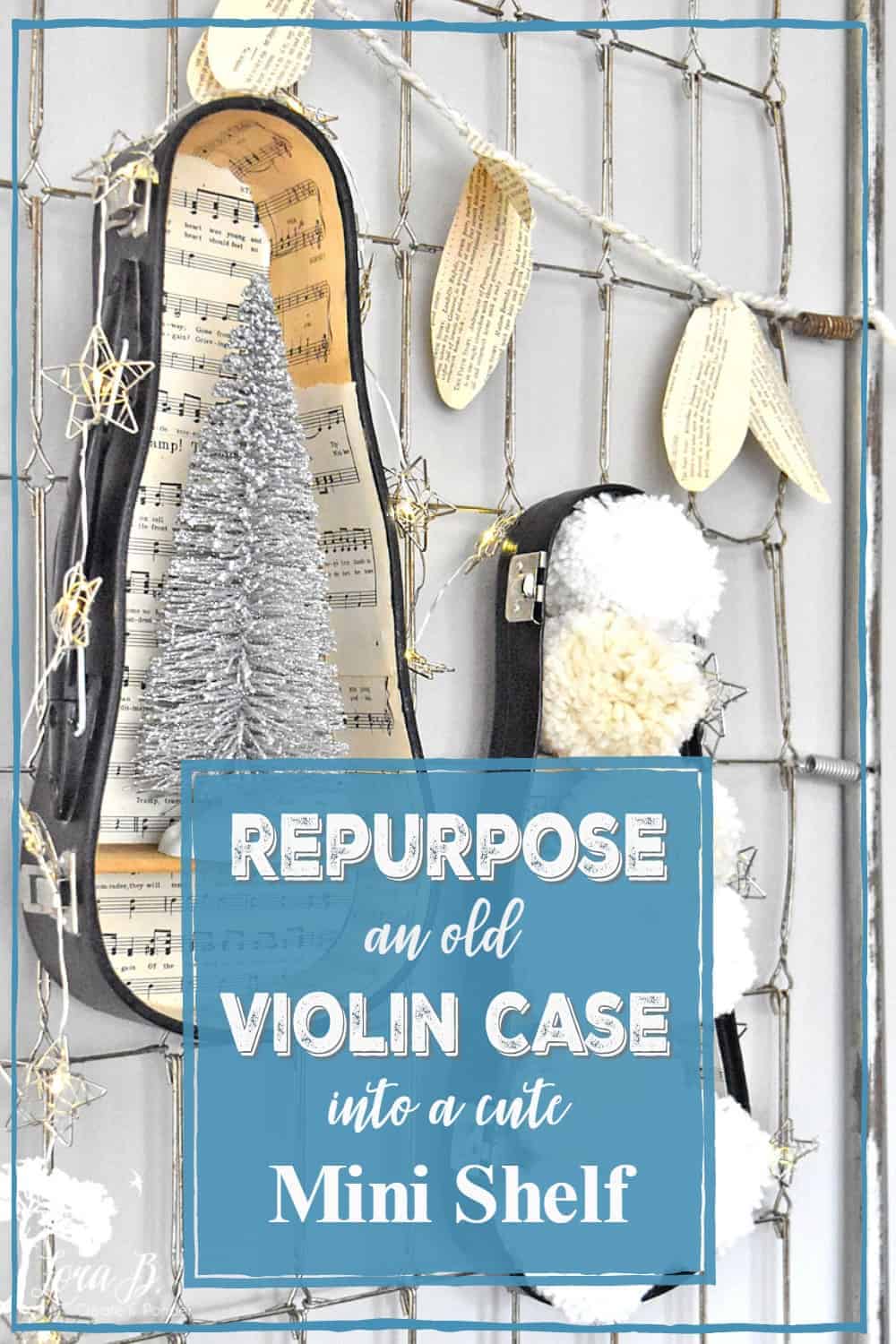 Violin Instrument Case Repurpose - Lora Bloomquist~Create & Ponder
